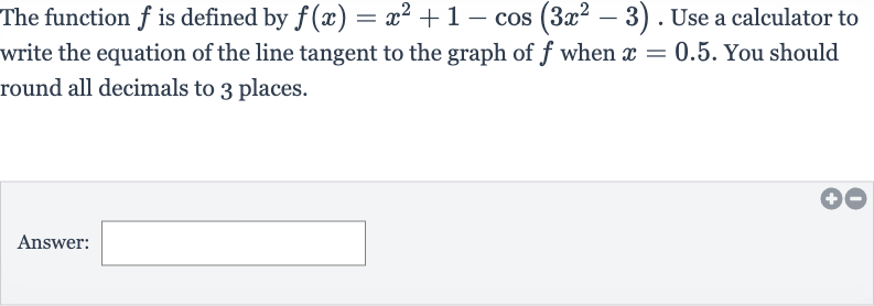 (Solved)-The function f is defined by f(x)=x^(2)+1-cos(3x^(2)-3). U